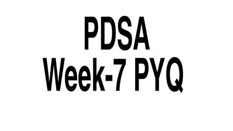 Pdsa Week 7 Pyq L Detailed Solution Youtube