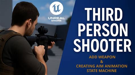 Create Your Own Third Person Shooter Game In Unreal Engine 5 Add Weapon And Aim Animation Part3