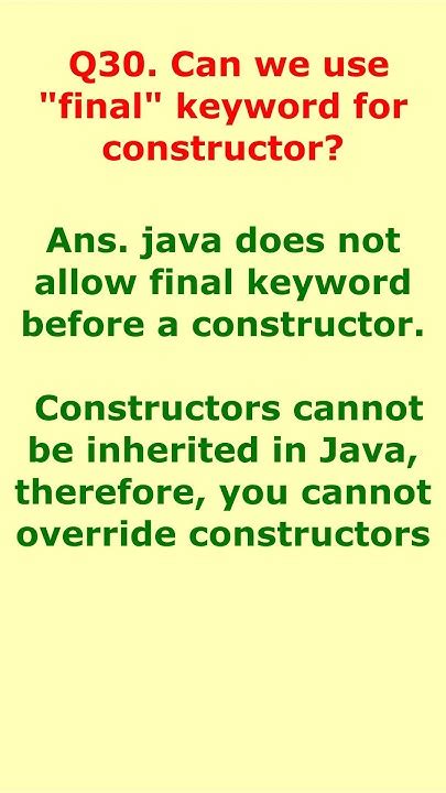 interview question 30 can we use final before constructor coding