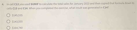 Solved In Cell C12 You Used Sumif To Calculate The Total Sales For