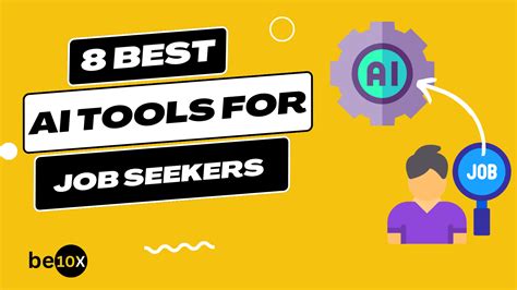 8 Best Ai Tools For Job Seekers Be10x