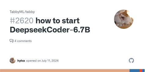 How To Start Deepseekcoder 67b · Issue 2620 · Tabbymltabby · Github
