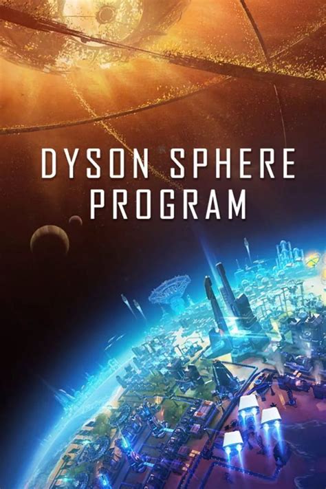 Dyson Sphere Program News Trailer Guides And More