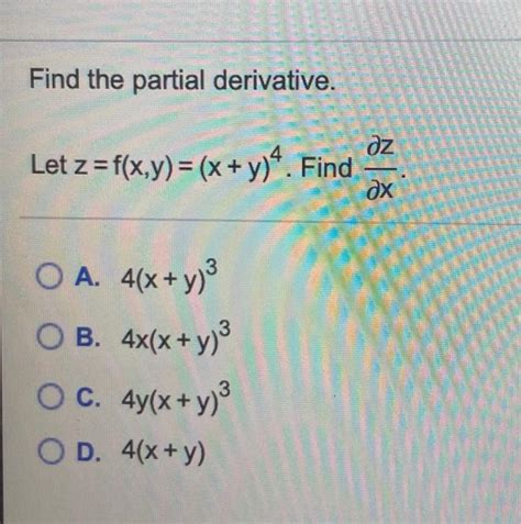Solved De Find The Partial Derivative дz Let Z F X Y X