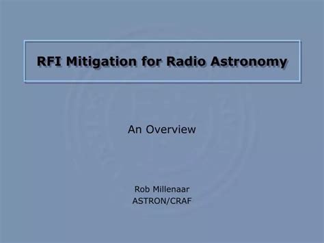 Ppt Rfi Mitigation For Radio Astronomy Powerpoint Presentation Free Download Id5135919