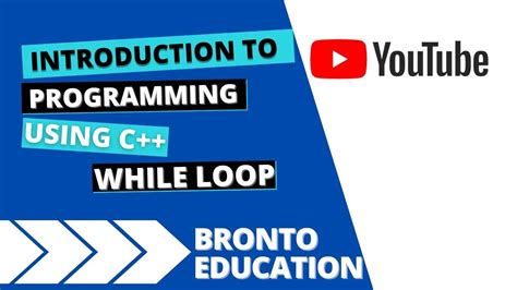 Lecture 7 While Loop Increment And Decrement Operators Youtube