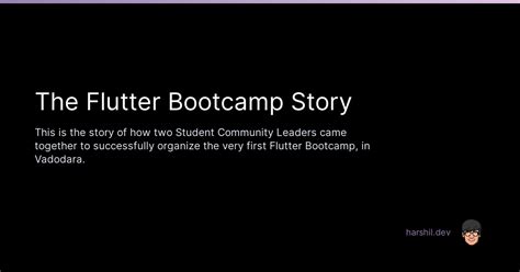 The Flutter Bootcamp Story Harshil