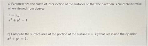 Solved A Parameterize The Curve Of Intersection Of The