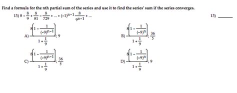 Solved Find A Formula For The Nth Partial Sum Of The Series Chegg Com