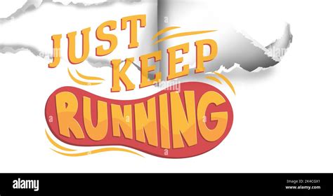 Composition Of Just Keep Running Slogan In Orange And Red With