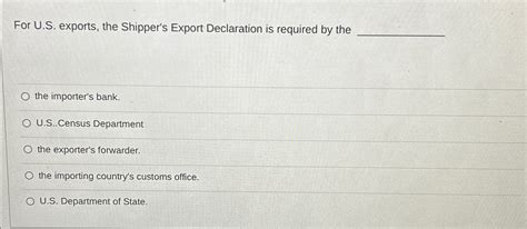Solved For Us ﻿exports The Shippers Export Declaration