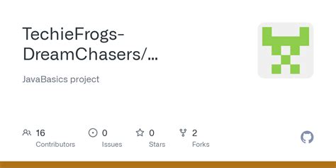 GitHub TechieFrogs DreamChasers JavaBasics JavaBasics Project