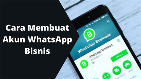 Cara Membuat Akun WhatsApp Bisnis SimakTekno