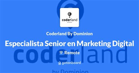 Especialista Senior En Marketing Digital At Coderland By Dominion Remote Work From Home