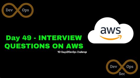 Day 49 Of 90daysofdevops Day 49 Interview Questions On Aws Sri