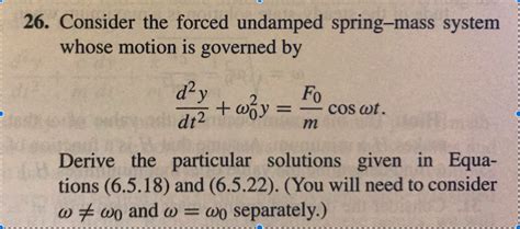 Solved Consider The Forced Undamped Spring Mass System Whose