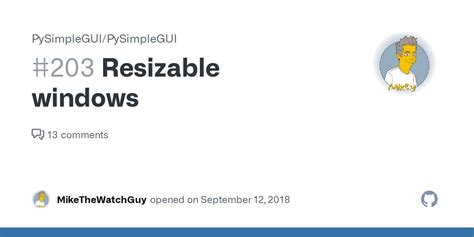 Resizable Windows · Issue 203 · Pysimpleguipysimplegui · Github
