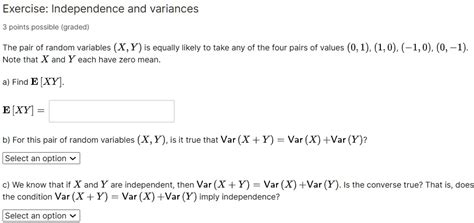 Exercise Independence And Variances 3 Points Possible Graded The