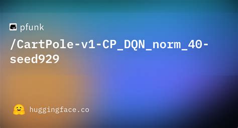 Pfunkcartpole V1 Cpdqnnorm40 Seed929 · Hugging Face