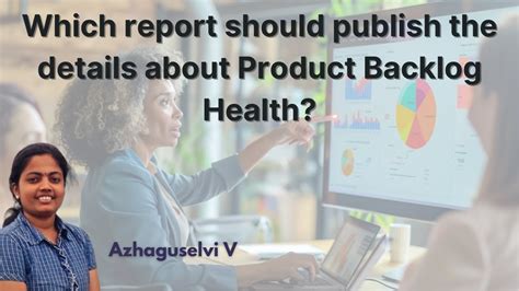 Where To Report Product Backlog Health Insights And Best Practices Agile Metrics Reports