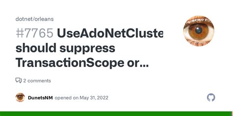 UseAdoNetClustering Should Suppress TransactionScope Or Provide An