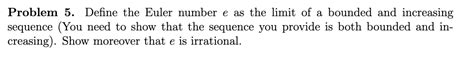 Solved Problem 5 Define The Euler Number E As The Limit Of Solved Problem 5 Define The Euler Number E As The Limit Of