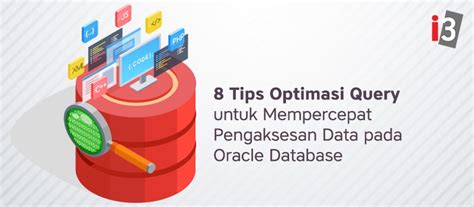 8 Tips Optimasi Query Untuk Mempercepat Pengaksesan Data