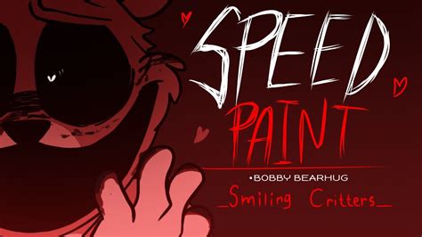 Bobby Bearhug Smiling Critters Speed Paint Youtube