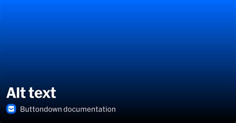 Alt Text Buttondown Documentation Alt Text Buttondown Documentation
