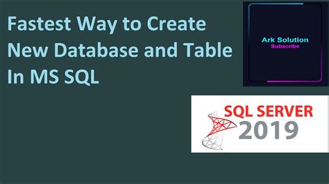 Fastest Way To Create New Database And Table In Ms Sql Youtube