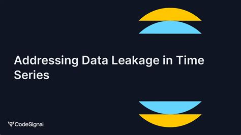 Addressing Data Leakage In Time Series Codesignal Learn