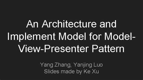 An Architecture And Implement Model For Model Viewpresenter