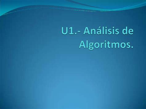 Pdf U1 Analisis Algoritmos Complejidad Dokumen Tips
