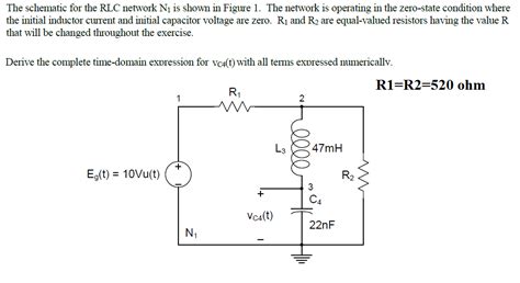 Solved The Schematic For The RLC Network N 1 Is Shown In Chegg Com