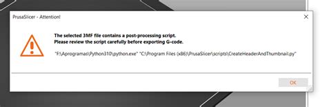 Disable Post Processing Script Warning Whenever I Open A Project Prusaslicer Prusa3d Forum