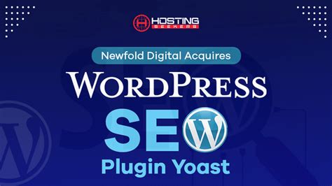 Newfold Digital Acquired Yoast To Serve Personalized Services