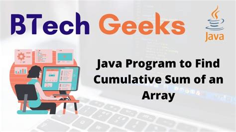 Sum Of Array In Java Java Program To Find Cumulative Sum Of An Array Btech Geeks