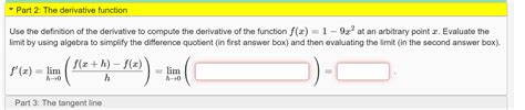 Solved Part The Derivative FunctionUse The Definition Of Chegg Com