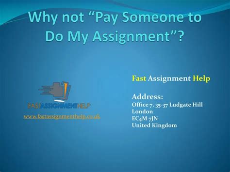 Ppt Why Not Pay Someone To Do My Assignment Powerpoint Presentation Free Download Id7503478