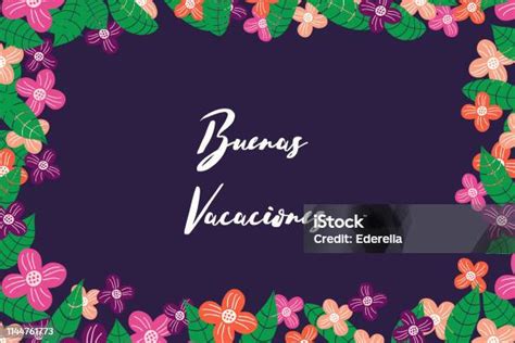 꽃과 나뭇잎과 스페인어 텍스트 부에나 스 Vacasiones 행복 한 휴가 꽃 프레임 텍스트에 대 한 공간을 가진 식물 배경입니다 봄 여름 카드 디자인입니다 평면 벡터