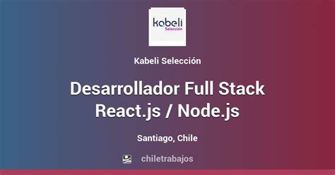 desarrollador full stack react js node js santiago chiletrabajos