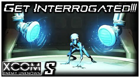Captured An Alien For Interrogation XCOM Enemy Unknown Part