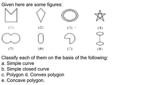 Given Here Are Some Figures Classify Each Of Them On The Basis Of