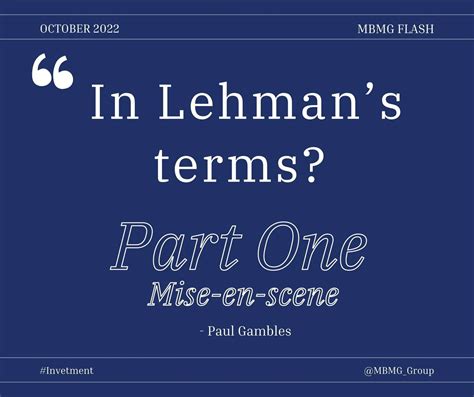 In Lehmans Terms Part One Mise En Scene Mbmg Group