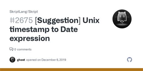 [suggestion] unix timestamp to date expression · issue 2675 · skriptlang skript · github