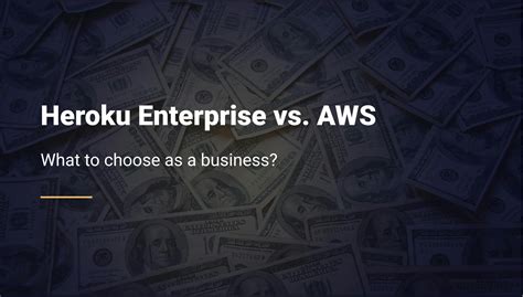 Heroku Enterprise Vs Aws What To Choose As A Business In 2023
