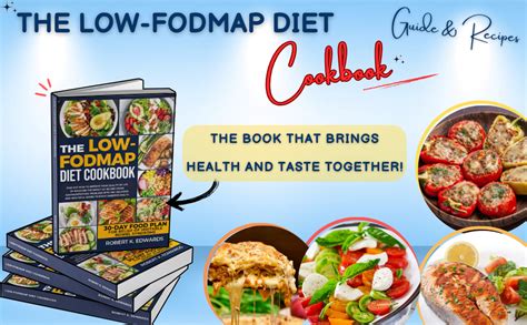 Low Fodmap Diet Cookbook Find Out How To Improve Your Quality Of Life By Reducing The Impact Of