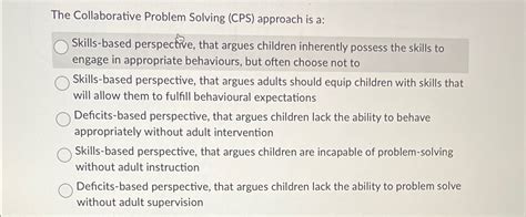 Solved The Collaborative Problem Solving Cps ﻿approach Is