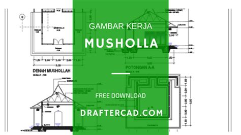 Free Download Gambar Kerja Musholla Uk 9x9 Mtr Drafter Autocad