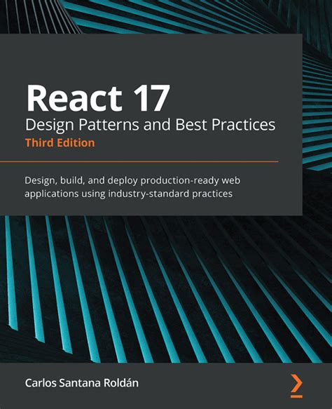 کتاب React 17 Design Patterns And Best Practices چاپ 2021